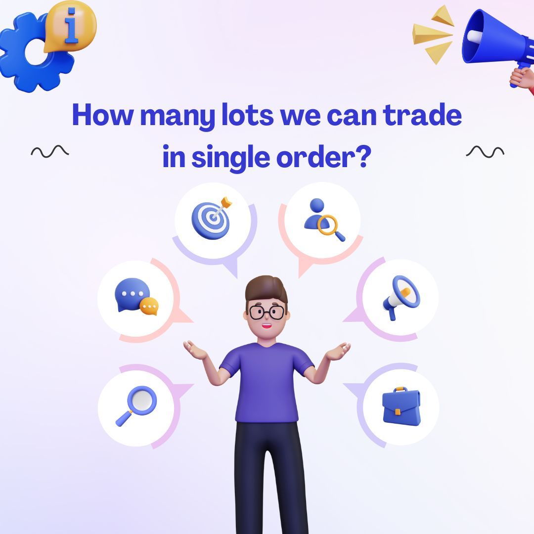 how many lots we can trade in single order?